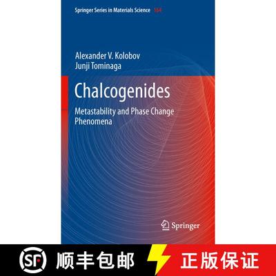 【3-4周达】Chalcogenides : Metastability and Phase Change Phenomena [9783642442940]