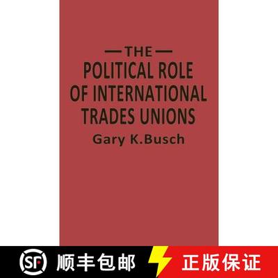 【3-4周达】The Political Role of International Trades Unions [9781349055814]