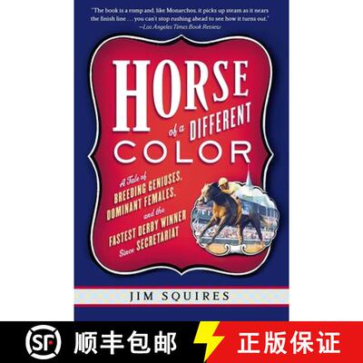 【3-4周达】Horse of a Different Color: A Tale of Breeding Geniuses, Dominant Females, and the Fastest... [9781586481803]