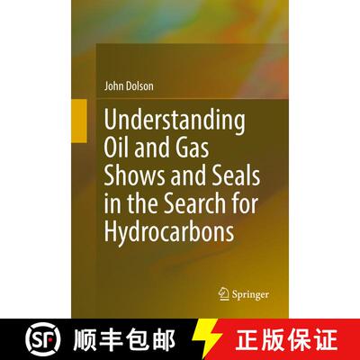 【3-4周达】精装 Understanding Oil and Gas Shows and Seals in the Search for Hydrocarbons (1st ed. 2016) [9783319297088]
