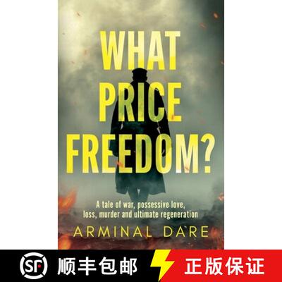 【3-4周达】What Price Freedom?: A tale of war, possessive love, loss, murder and ultimate regeneration [9781806340064]