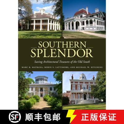 【3-4周达】精装 Southern Splendor: Saving Architectural Treasures of the Old South [9781496811004]