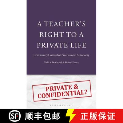 【3-4周达】A Teacher's Right to a Private Life: Community Control or Professional Autonomy [9781350533479]
