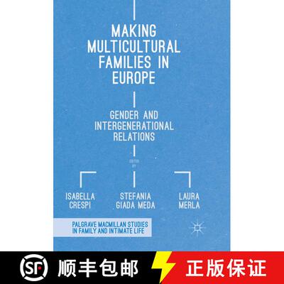 【3-4周达】Making Multicultural Families in Europe : Gender and Intergenerational Relations [9783030096472]