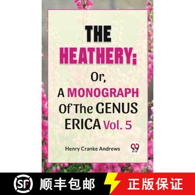 【3-4周达】The Heathery; Or, A Monograph Of The Genus Erica. Vol. 5 [9789358714517]