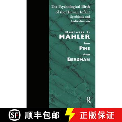 【3-4周达】The Psychological Birth of the Human Infant: Symbiosis and Individuation [9780946439126]