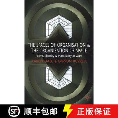 【3-4周达】The Spaces of Organisation and the Organisation of Space : Power, Identity and Materiality... [9780230572683]