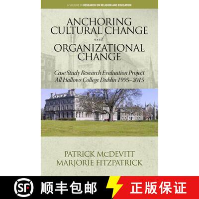 【3-4周达】精装 Anchoring Cultural Change and Organizational Change: Case Study Research Evaluation P... [9781648021558]