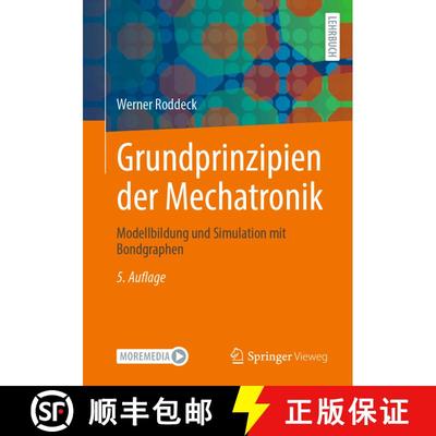 【3-4周达】Grundprinzipien der Mechatronik: Modellbildung und Simulation mit Bondgraphen (5. Auflage ... [9783658488284]