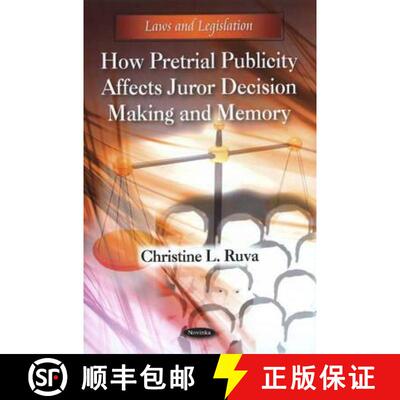 【3-4周达】How Pretrial Publicity Affects Juror Decision Making and Memory [9781616683283]