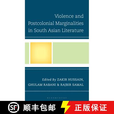 【3-4周达】精装 Violence and Postcolonial Marginalities in South Asian Literature [9781666973167]