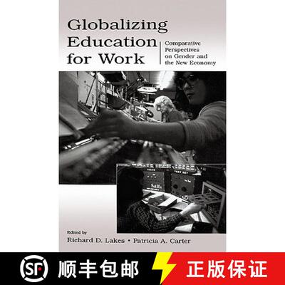 【3-4周达】精装 Globalizing Education for Work : Comparative Perspectives on Gender and the New Economy [9780805850291]