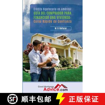 【3-4周达】Guía del comprador para financiar una vivienda: Curso Rápido de Confianza [9780692682708]