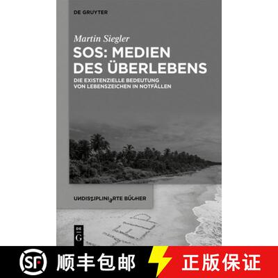 【3-4周达】SOS: Medien des Überlebens – Die existenzielle Bedeutung von Lebenszeichen in Notfällen [9783112215074]