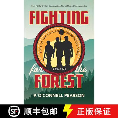 【3-4周达】精装 Fighting for the Forest: How FDR's Civilian Conservation Corps Helped Save America [9781534429321]