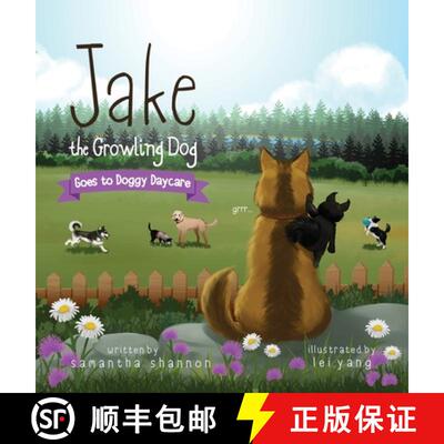 【3-4周达】精装 Jake the Growling Dog Goes to Doggy Daycare: A Children's Book about Trying New Thing... [9781734744712]