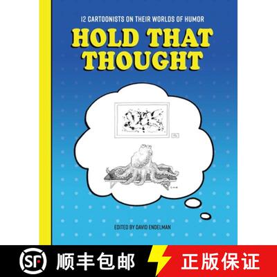 【3-4周达】Hold That Thought: 12 Cartoonists on Their Worlds of Humor [9781947028043]