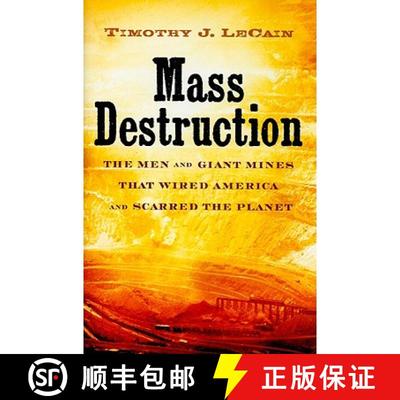 【3-4周达】Mass Destruction: The Men and Giant Mines That Wired America and Scarred the Planet [9780813545295]