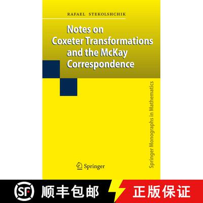 【3-4周达】Notes on Coxeter Transformations and the McKay Correspondence [9783540773986]