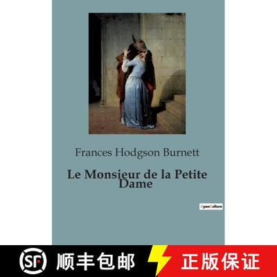 【3-4周达】Le Monsieur de la Petite Dame: The Intricacies of Love and Identity in Parisian Society [9791041819560]