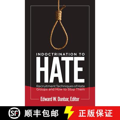 【3-4周达】精装 Indoctrination to Hate: Recruitment Techniques of Hate Groups and How to Stop Them [9781440857003]
