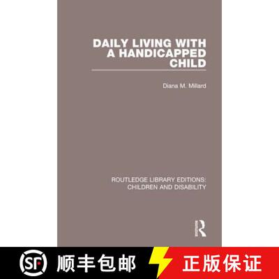 【3-4周达】Daily Living with a Handicapped Child [9781138124929]
