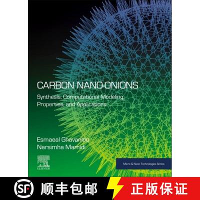 【3-4周达】Carbon Nano-onions: Synthesis, Computational Modeling, Properties, and Applications [9780443328640]