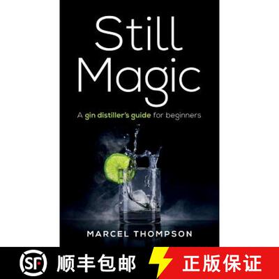 【3-4周达】Still Magic: A gin distiller's guide for beginners [9781781333655]