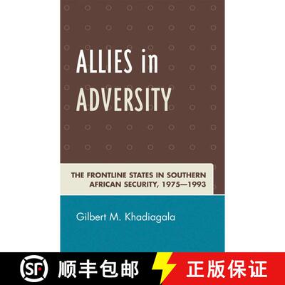 【3-4周达】Allies in Adversity : The Frontline States in Southern African Security 1975D1993 [9780761838326]