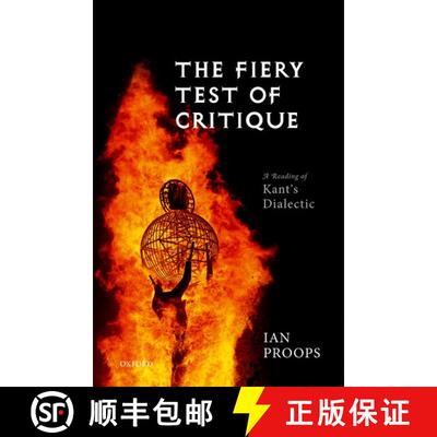 【3-4周达】精装 The Fiery Test of Critique: A Reading of Kant's Dialectic [9780199656042]