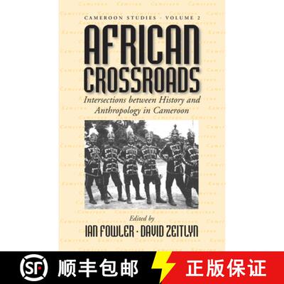 【3-4周达】African Crossroads: Intersections Between History and Anthropology in Cameroon [9781571819260]