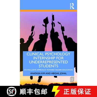 【3-4周达】Clinical Psychology Internship for Underrepresented Students: An Inclusive Approach Toward... [9780367457020]