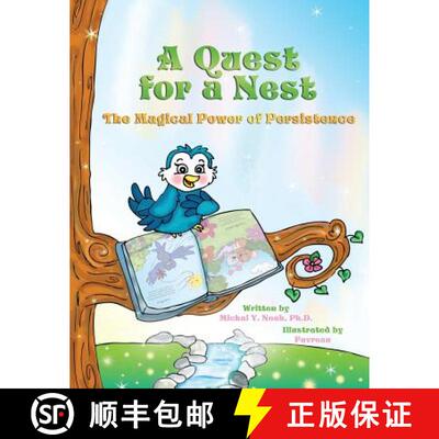 【3-4周达】A Quest For A Nest the magical power of persistence:  Multi-Award-Winning Book and Recipie... [9780996775748]