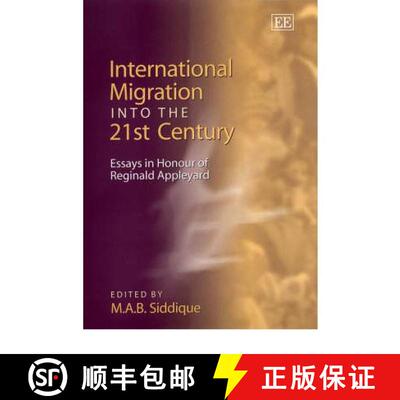 【3-4周达】精装 International Migration Into the 21st Century: Essays in Honour of Reginald Appleyard... [9781840645316]