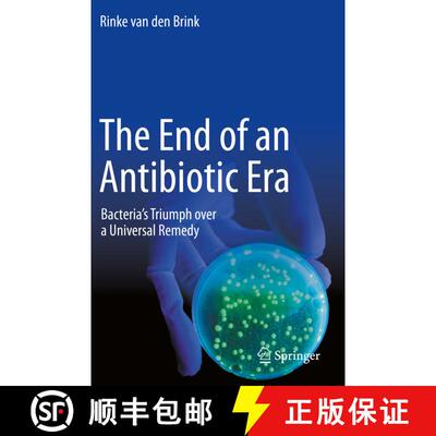 【3-4周达】The End of an Antibiotic Era : Bacteria's Triumph over a Universal Remedy [9783030707224]