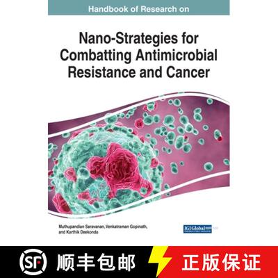 【3-4周达】Handbook of Research on Nano-Strategies for Combatting Antimicrobial Resistance and Cancer [9781799850496]