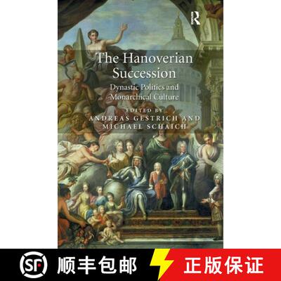 【3-4周达】The Hanoverian Succession: Dynastic Politics and Monarchical Culture [9781032922898]