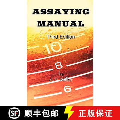 【3-4周达】Assaying Manual - Fire Assay of Gold, Silver and Lead (Third Edition) [9781934939208]