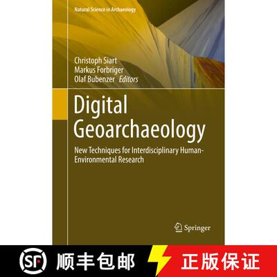 【3-4周达】Digital Geoarchaeology : New Techniques for Interdisciplinary Human-Environmental Research... [9783319253145]
