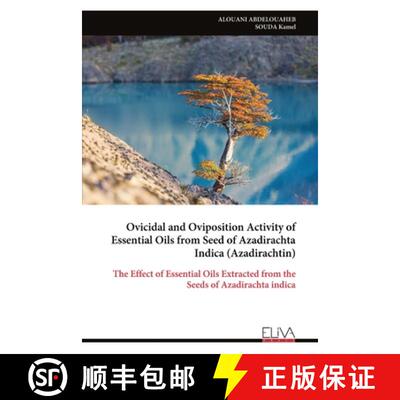 【3-4周达】Ovicidal and Oviposition Activity of Essential Oils from Seed of Azadirachta Indica (Azadi... [9789999334655]