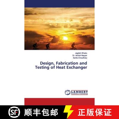 预订 Design, Fabrication and Testing of Heat Exchanger [9786200116994]