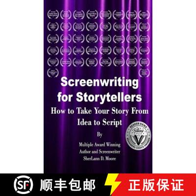 【3-4周达】精装 Screenwriting for Storytellers How to Take Your Story From Idea to Script [9780999761267]