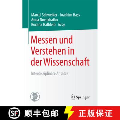 【3-4周达】精装 Messen und Verstehen in der Wissenschaft : Interdisziplinäre Ansätze (1. Aufl. 2017) [9783658183530]