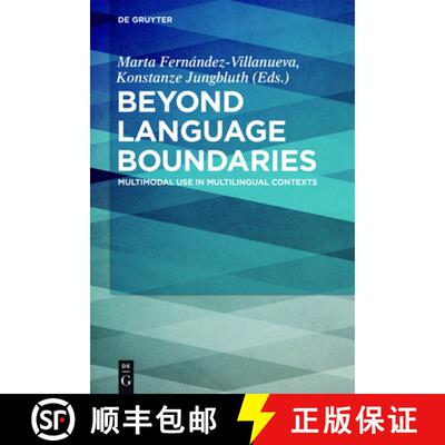 【3-4周达】精装 Beyond Language Boundaries – Multimodal Use in Multilingual Contexts [9783110456400]
