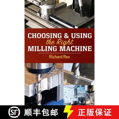 【3-4周达】Choosing & Using the Right Milling Machine [9780831136840]