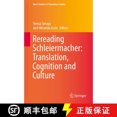 【3-4周达】Rereading Schleiermacher: Translation, Cognition and Culture (1st ed. 2016) (1st ed. 2016)... [9783662479483]