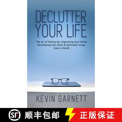 【3-4周达】精装 Declutter Your Life: The Art of Tidying Up, Organizing Your Home, Decluttering Your M... [9781952772931]