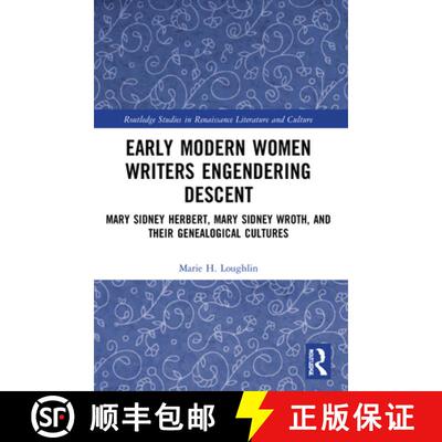 【3-4周达】Early Modern Women Writers Engendering Descent: Mary Sidney Herbert, Mary Sidney Wroth, an... [9781032202853]