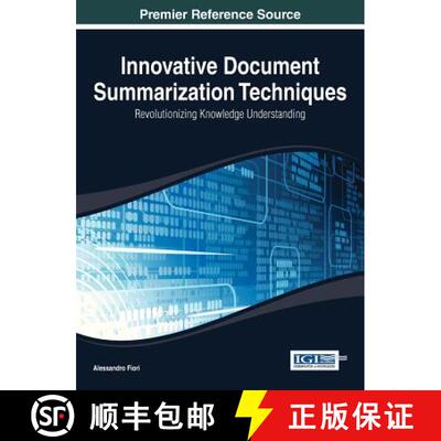【3-4周达】精装 Innovative Document Summarization Techniques: Revolutionizing Knowledge Understanding [9781466650190]