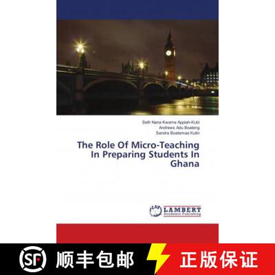 预订 The Role Of Micro-Teaching In Preparing Students In Ghana [9783659545191]